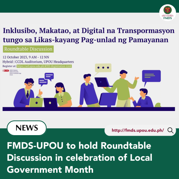 FMDS-UPOU to hold Roundtable Discussion on “Inklusibo, Makatao, at ...